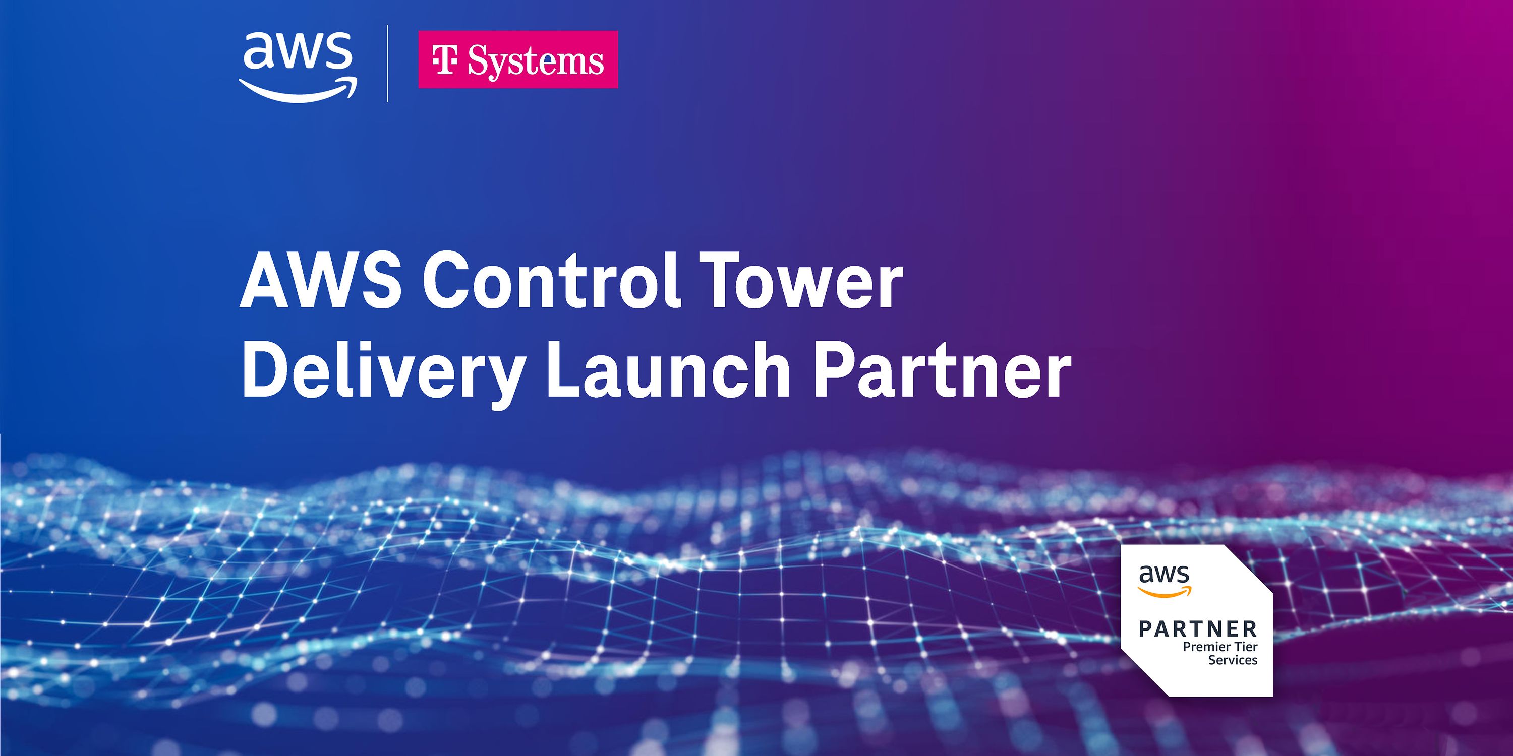T-Systems Achieves the Control Tower AWS Service Delivery Designation ...