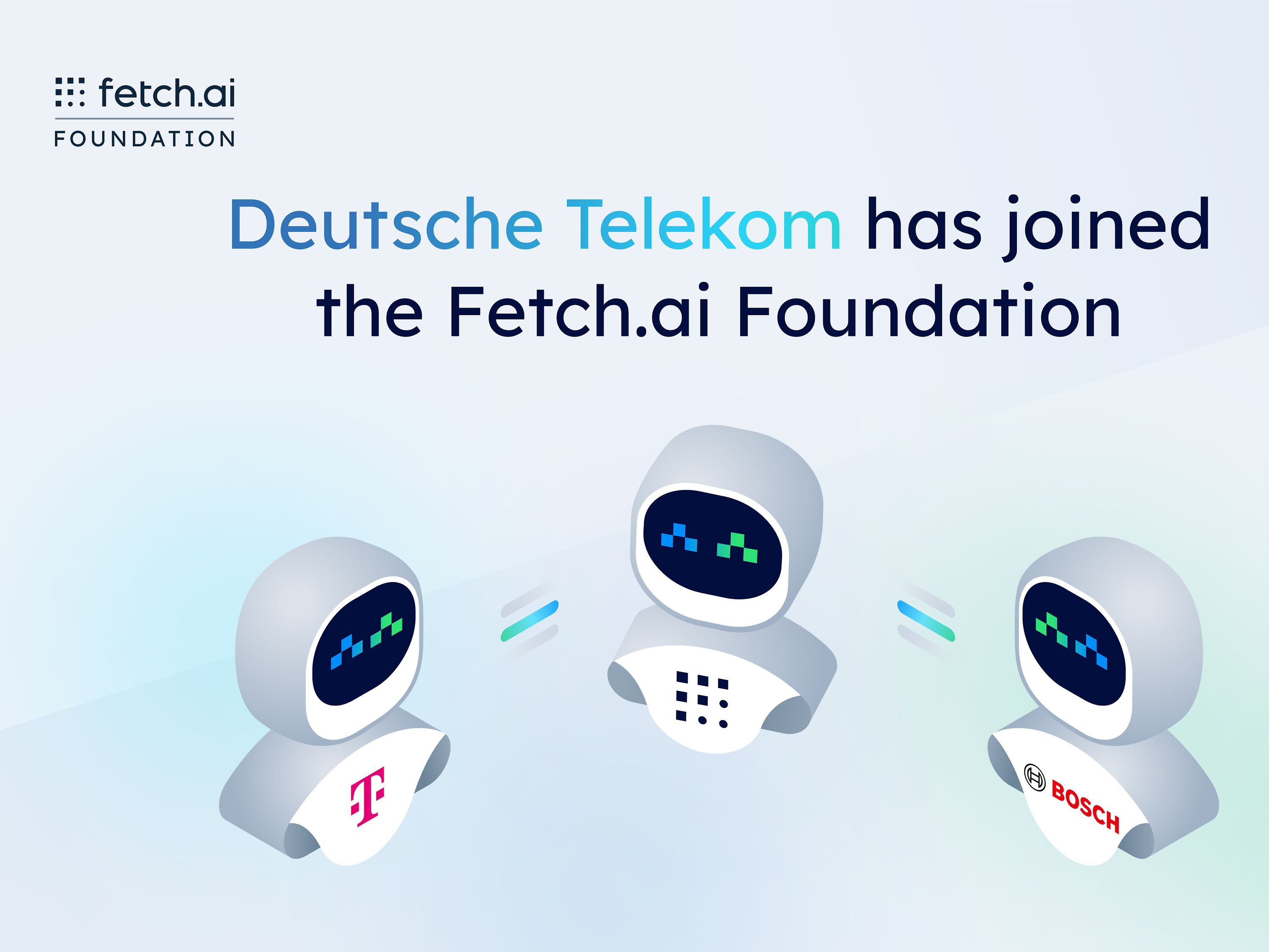 Deutsche Telekom, Bosch, and Fetch.ai Foundation Collaborate to Advance ...
